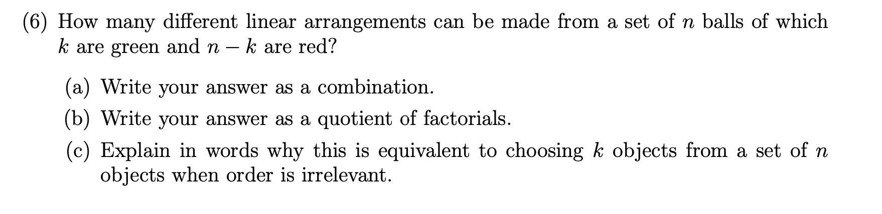 Solved 6) How many different linear arrangements can be made | Chegg.com