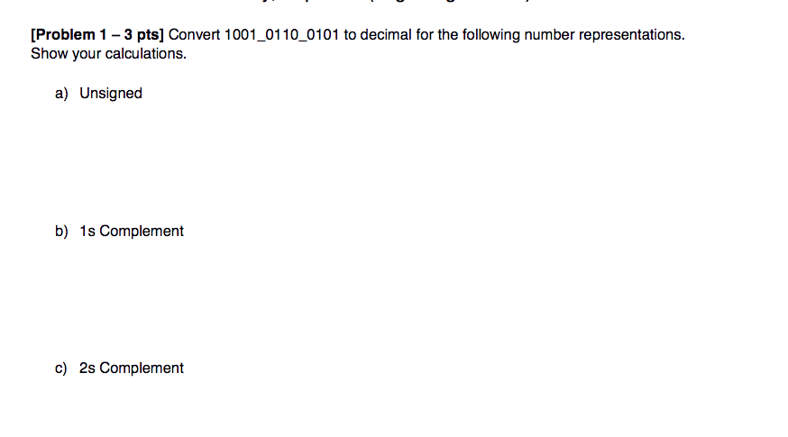 Solved [Problem 1 - 3 pts] Convert 1001_0110_0101 to decimal | Chegg.com