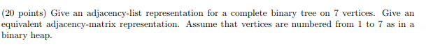 Solved (20 points) Give an adjacency-list representation for | Chegg.com
