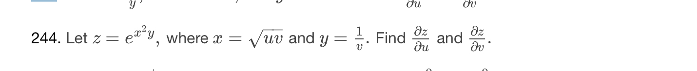 Solved 244. Let z=ex2y, where x=uv and y=v1. Find ∂u∂z and | Chegg.com