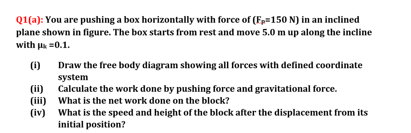 Solved Q1(a): You are pushing a box horizontally with force | Chegg.com