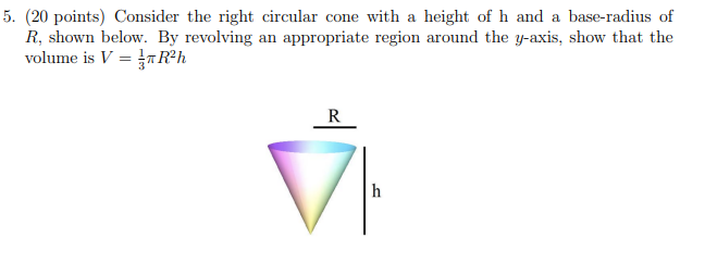 Solved 5. (20 points) Consider the right circular cone with | Chegg.com