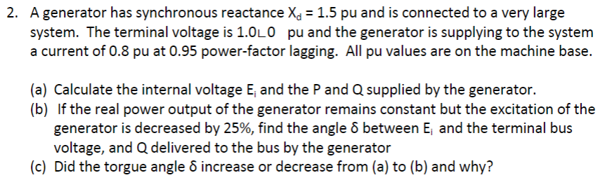 Solved 2. A generator has synchronous reactance Xo = 1.5 pu | Chegg.com