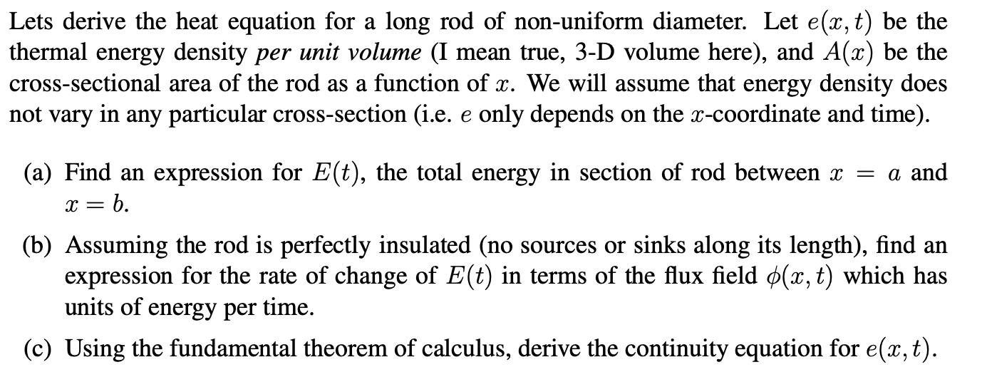 Solved Lets derive the heat equation for a long rod of | Chegg.com