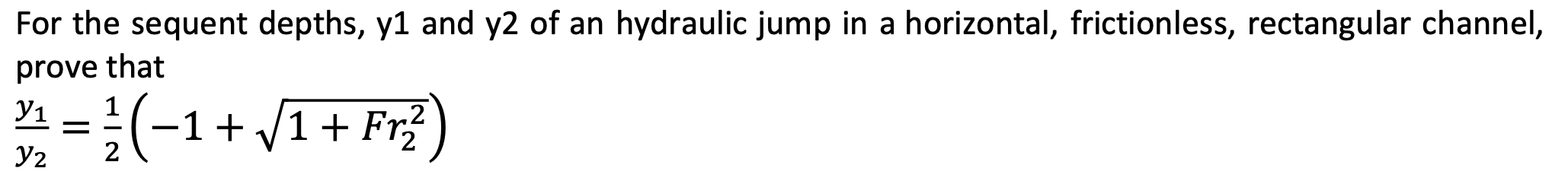Solved For the sequent depths, y1 and y2 of an hydraulic | Chegg.com