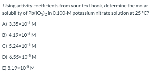 Solved Using activity coefficients from your text book, | Chegg.com