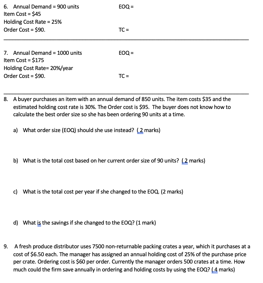 Solved 6. Annual Demand =900 units EOQ= Item Cost =$45 | Chegg.com