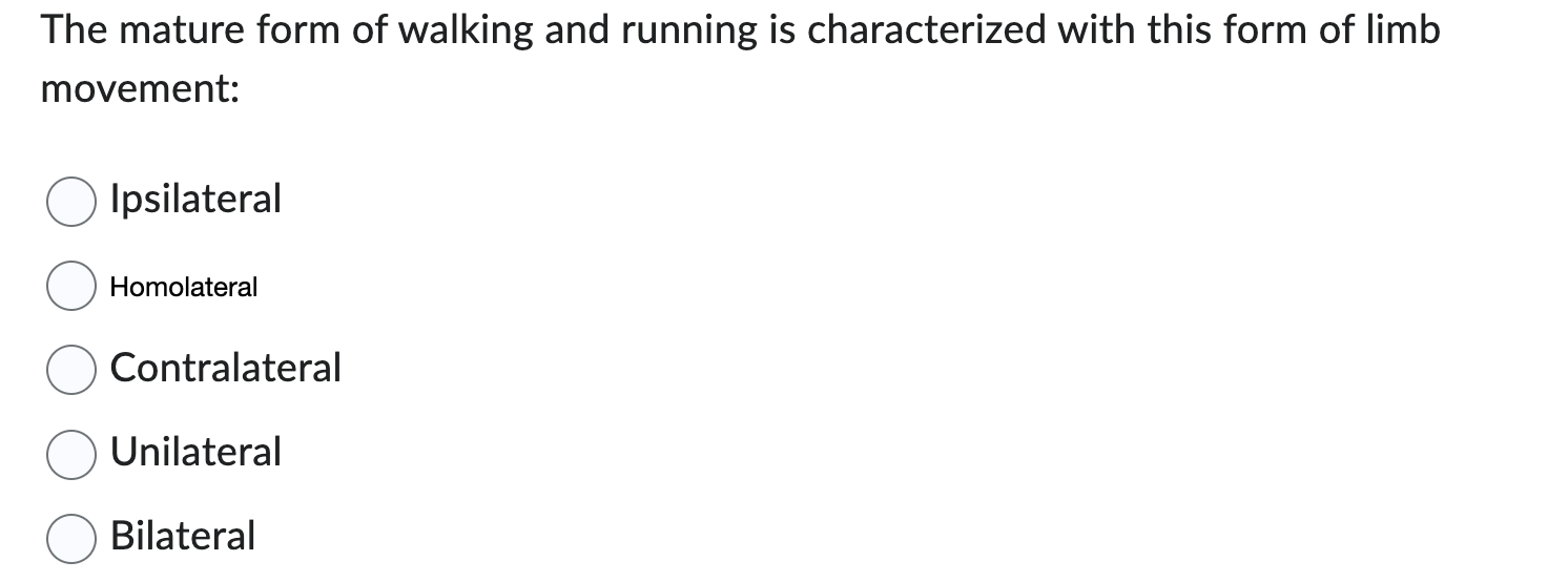 The mature form of walking and running is | Chegg.com