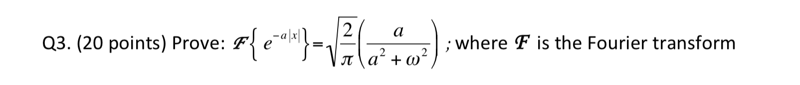 Solved Q3. (20 points) Prove: F {e""}} ${c*"}- Voleto) ; | Chegg.com