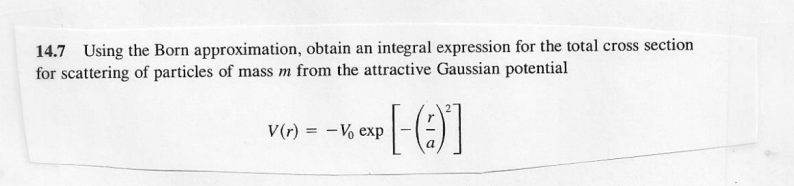 Solved 14.7 ﻿Using the Born approximation, obtain an | Chegg.com