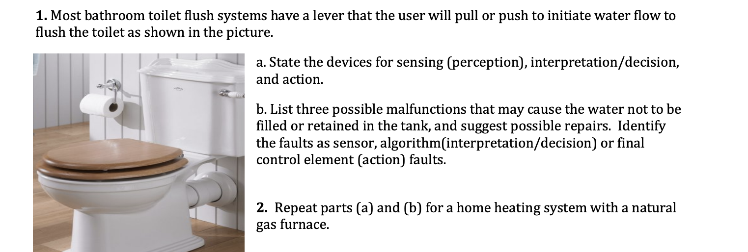 Solved 1. Most bathroom toilet flush systems have a lever | Chegg.com