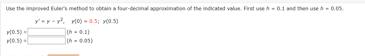 Solved Use the improved Euler's method to obtain a | Chegg.com