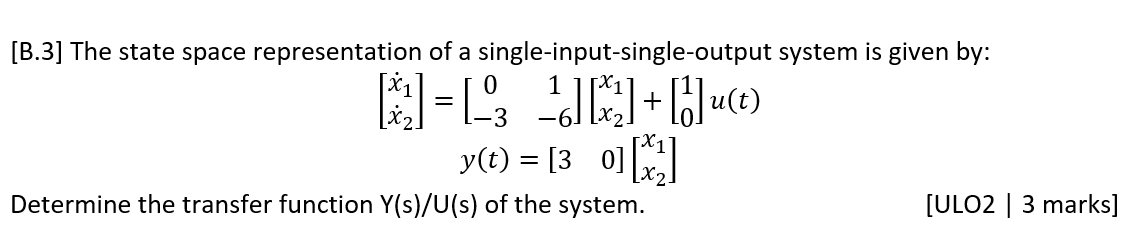 Solved [B.3] The state space representation of a | Chegg.com