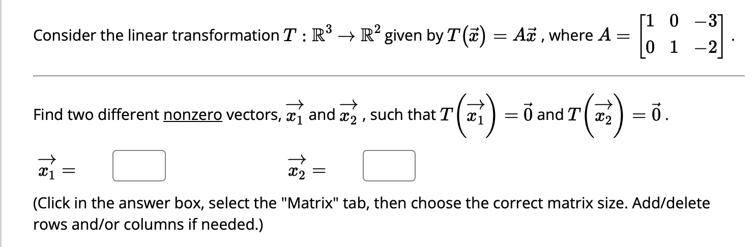 Solved Consider the linear transformation T:R3→R2 ﻿given by | Chegg.com
