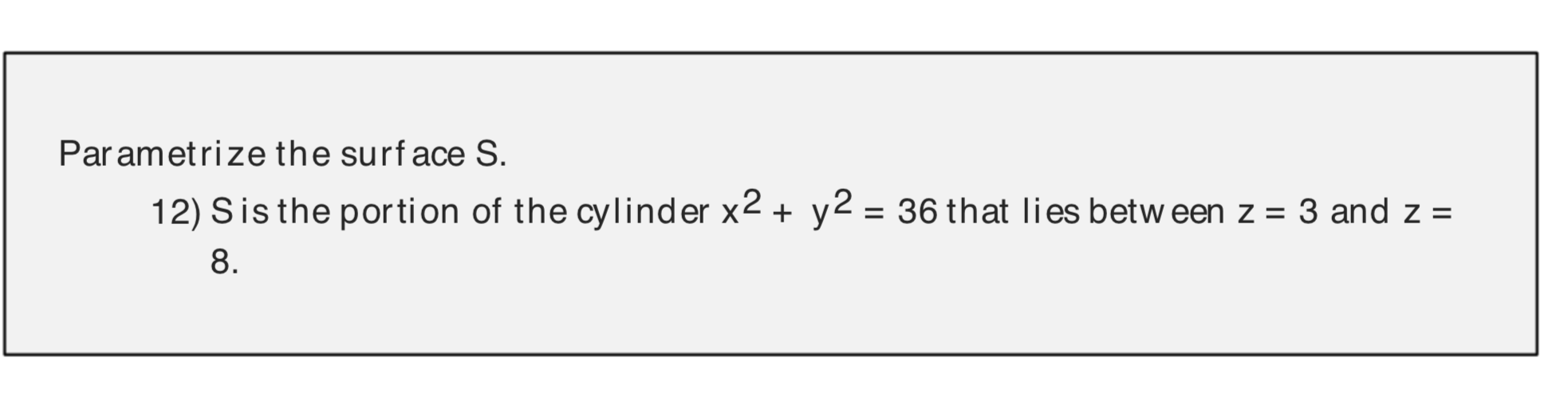 Solved Parametrize the surface S. 12) Sis the portion of the | Chegg.com