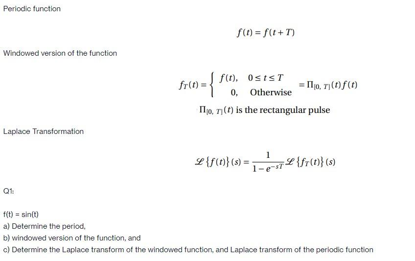 Solved Periodic function f(t)=f(t+T) Windowed version of the | Chegg.com