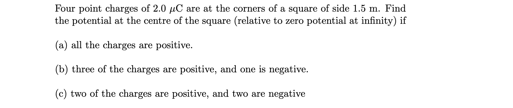 Solved Four point charges of 2.0μC are at the corners of a | Chegg.com