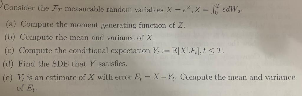 Consider the Fr measurable random variables X = e?, Z | Chegg.com