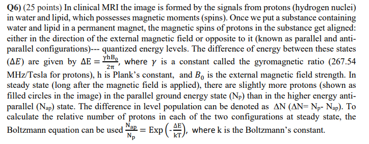 Solved Q6) (25 points) In clinical MRI the image is formed | Chegg.com