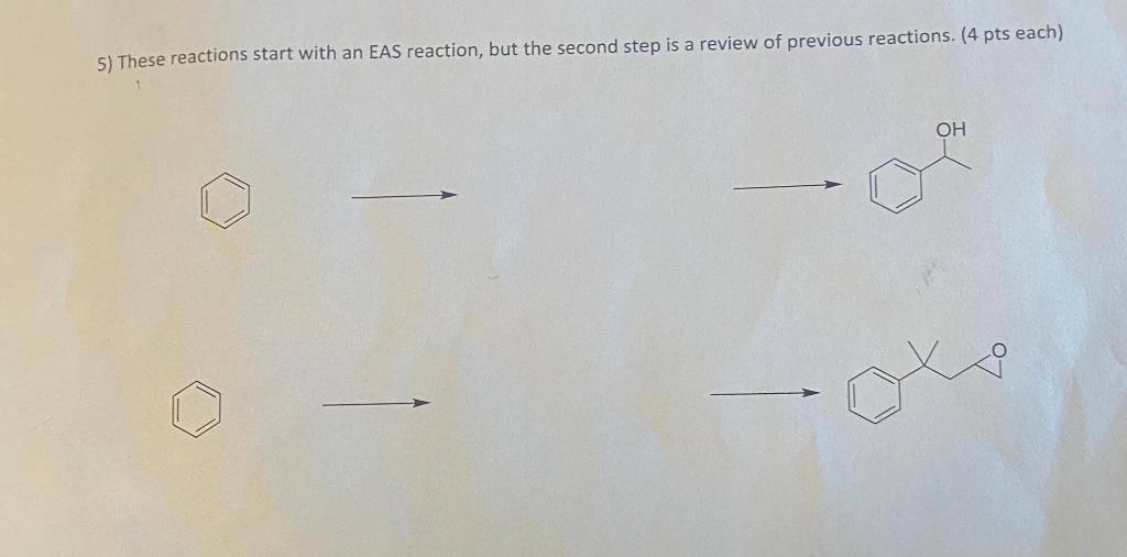 Solved 5) These reactions start with an EAS reaction, but | Chegg.com