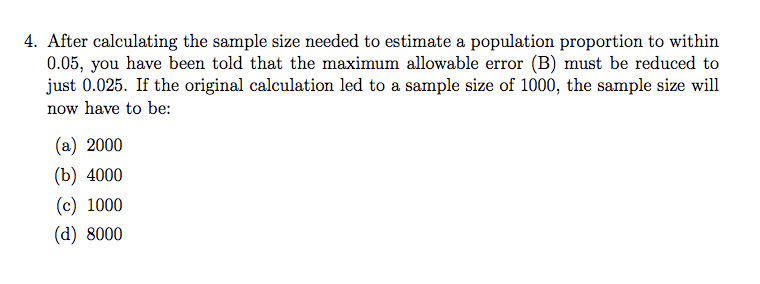 Solved 4. After calculating the sample size needed to | Chegg.com