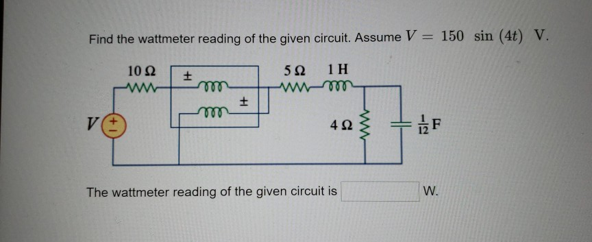 Solved Find the wattmeter reading of the given circuit. | Chegg.com