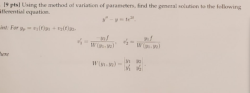 Solved [9 Pts] Using The Method Of Variation Of Parameters