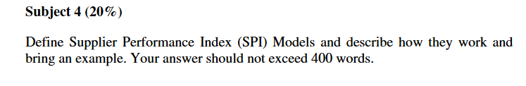 Solved Subject 4 (20%) Define Supplier Performance Index | Chegg.com