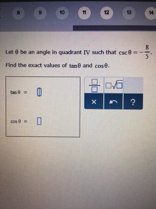 Solved 8 9 10 12 13 Let θ be an angle in quadrant IV such | Chegg.com