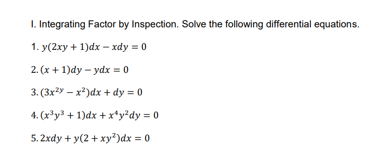 Solved I. Integrating Factor by Inspection. Solve the | Chegg.com