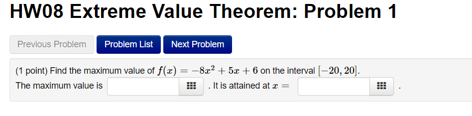 Solved HW08 Extreme Value Theorem: Problem 1 ( 1 point) Find | Chegg.com