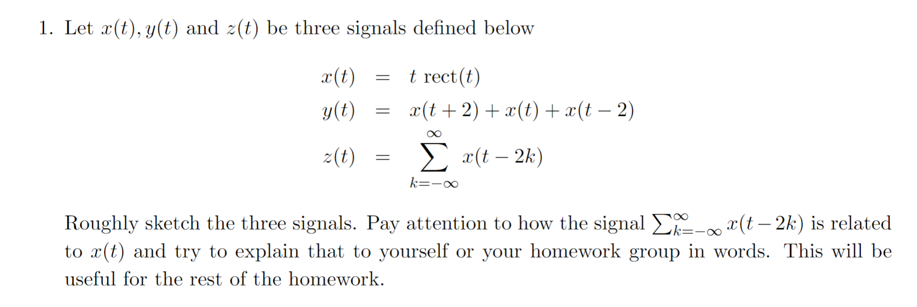 Solved 1. Let x(t),y(t) and z(t) be three signals defined | Chegg.com