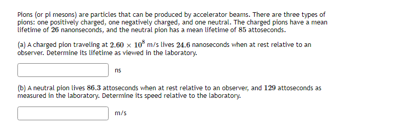 Solved Pions (or pi mesons) are particles that can be | Chegg.com