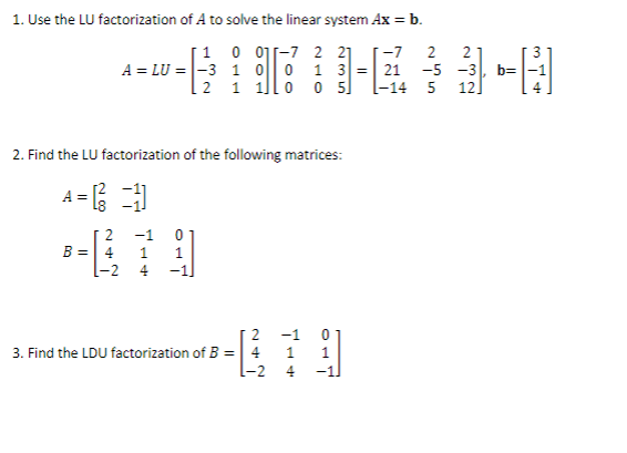 Solved 1. Use the LU factorization of A to solve the linear | Chegg.com
