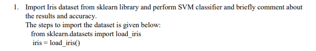 Solved 1. Import Iris dataset from sklearn library and | Chegg.com