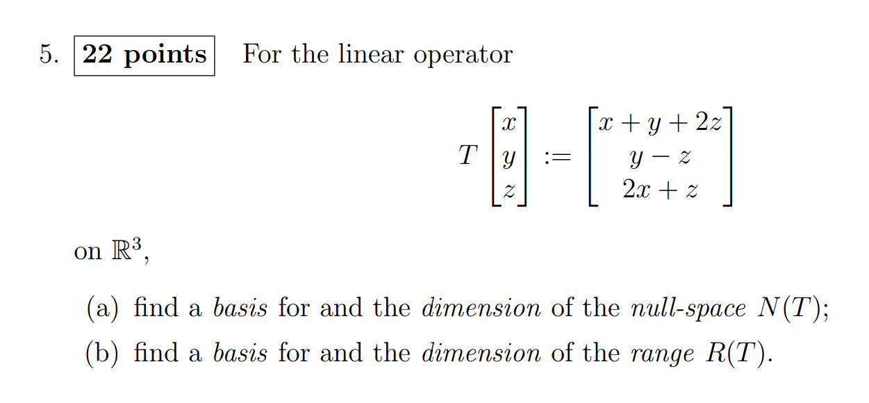 Solved For the linear operator on R3, (a) find a basis for | Chegg.com