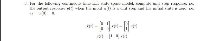 Solved 3. For the following continuous-time LTI state space | Chegg.com