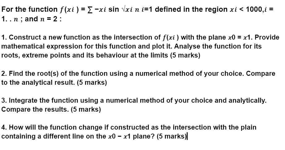 Solved For the function f(xi)=Σ−xisinxini=1 defined in the | Chegg.com