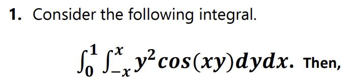 Solved 1. Consider the following integral. | Chegg.com