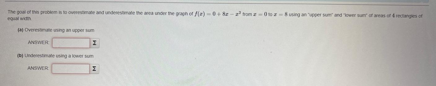 Solved The goal of this problem is to overestimate and | Chegg.com