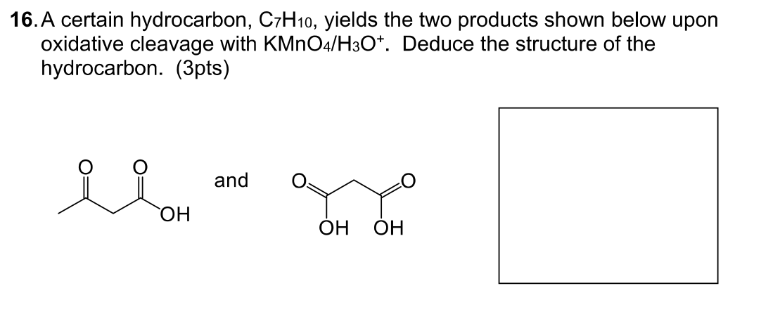 Solved 16.A certain hydrocarbon, C7H10, yields the two | Chegg.com