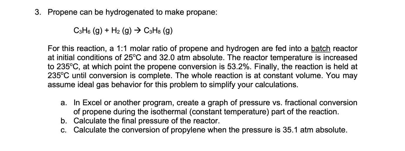 Solved 3. Propene can be hydrogenated to make propane: C3H6 | Chegg.com