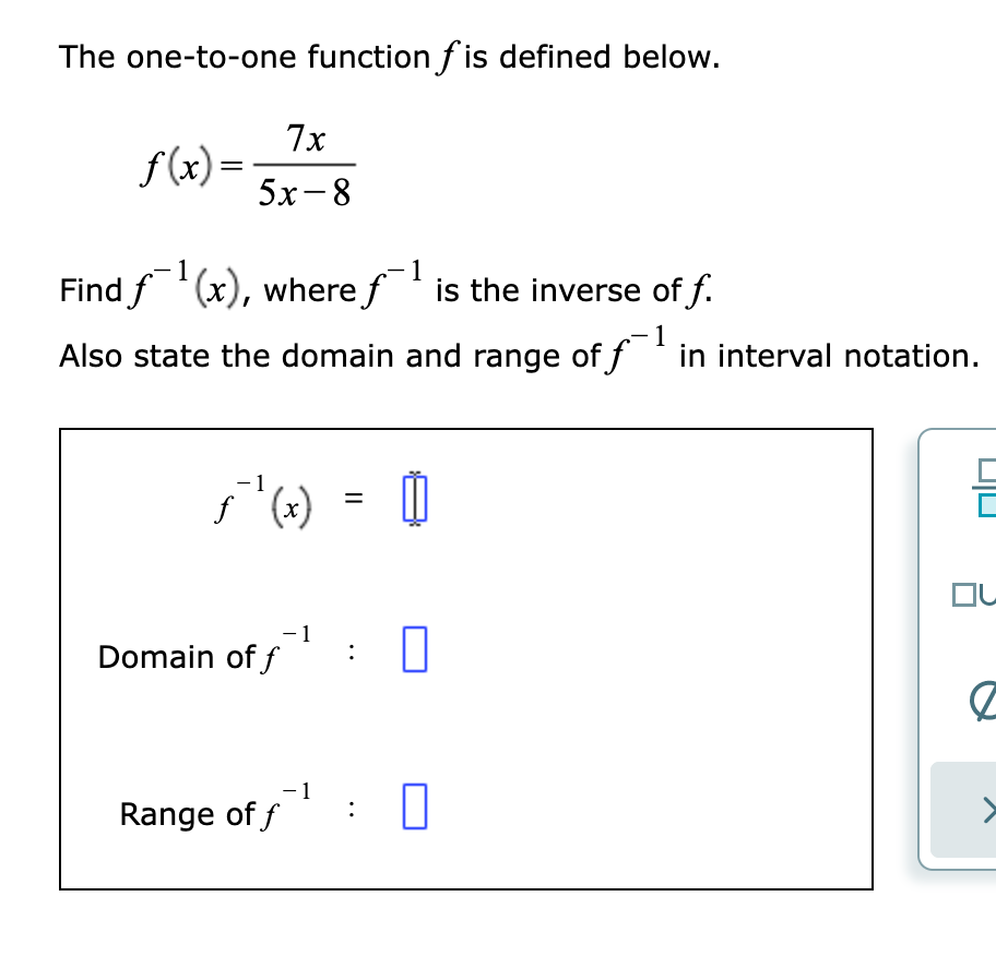 Solved The one-to-one function fis defined below. 7x f(x) = | Chegg.com
