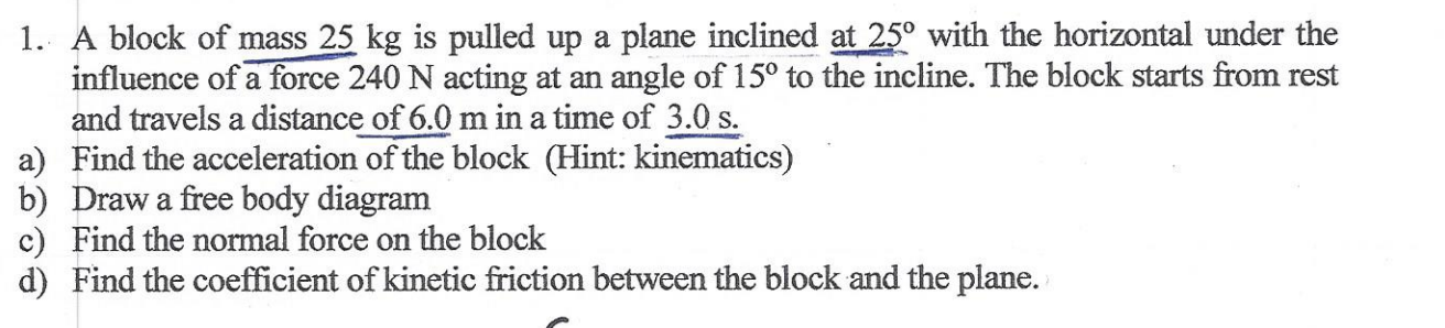 Solved 1 A Block Of Mass 25 Kg Is Pulled Up A Plane