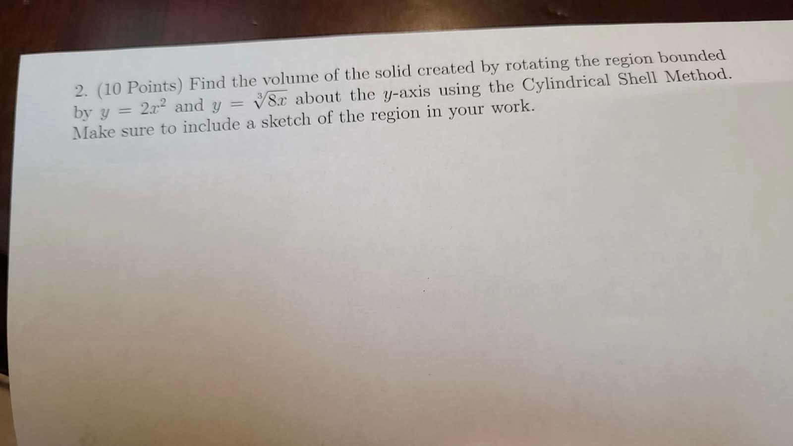 Solved 2. (10 Points) Find the volume of the solid created | Chegg.com
