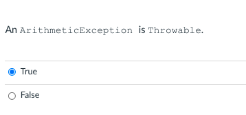 Solved An ArithmeticException is Throwable. True False | Chegg.com