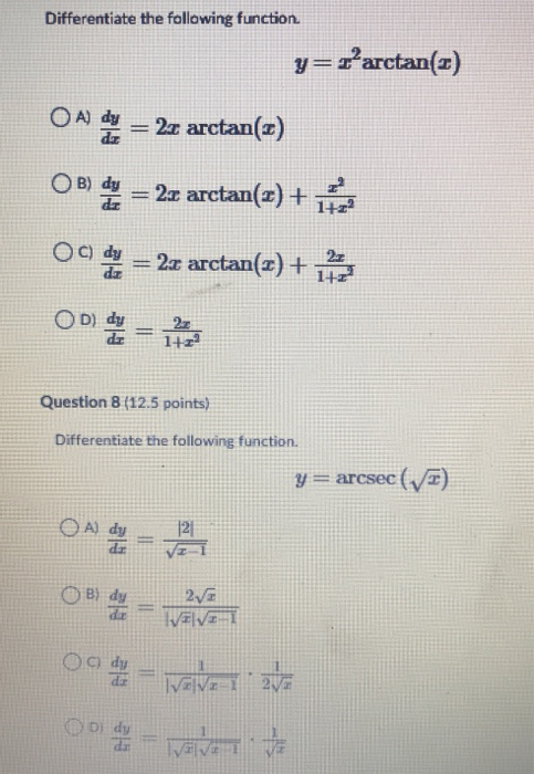 Solved Differentiate the following function y = 2?arctan(z) | Chegg.com