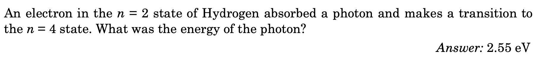 Solved An Electron In The N 2 State Of Hydrogen Absorbed A
