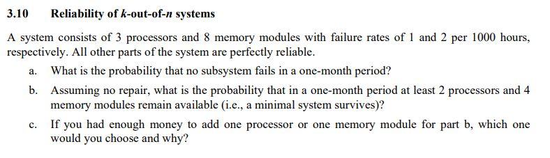 Solved 3.10 Reliability of k-out-of- n systems A system | Chegg.com