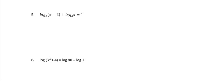 Solved log3(x-2) + log3x = 1 6. log (x2+4) log 80-log 2 | Chegg.com